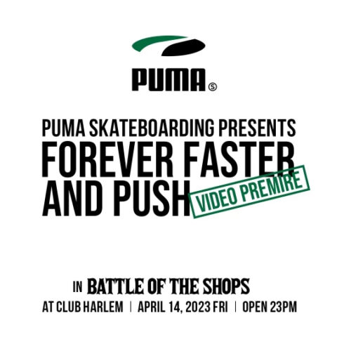 [INFO / EVENTS] PUMA SKATEBOARDING “FOREVER FASTER AND PUSH” PREMIERE ...